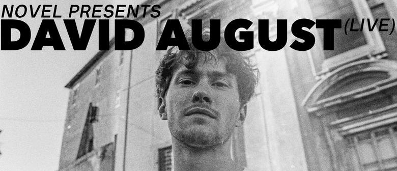 David August - Melbourne - Eventfinda