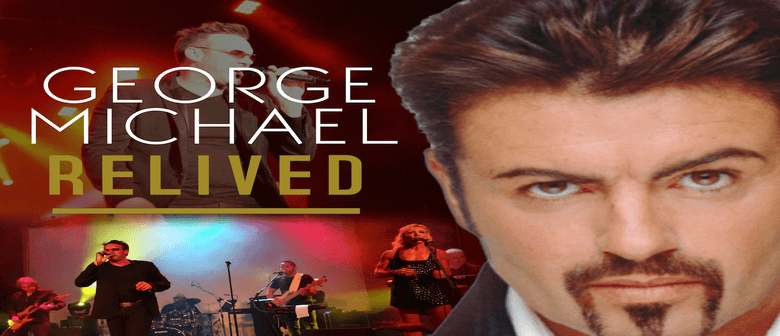 George Michael Relived - Sydney - Eventfinda