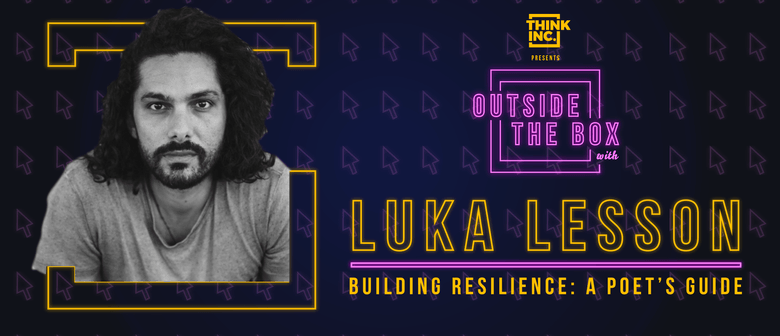 Building Resilience: A Poet's Guide with Luka Lesson - Virtual - Eventfinda