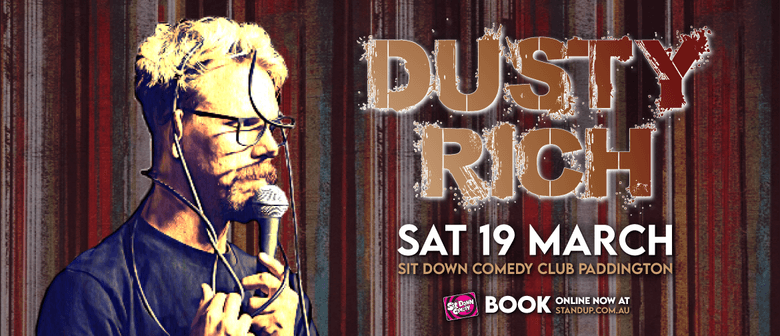 Dusty Rich - Brisbane - Eventfinda
