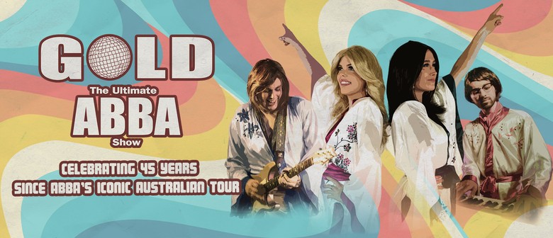 Gold: The Ultimate ABBA Show - Toowoomba - Eventfinda