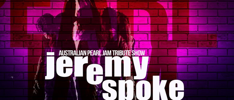 Jeremy Spoke - The Pearl Jam Show - Sydney - Eventfinda