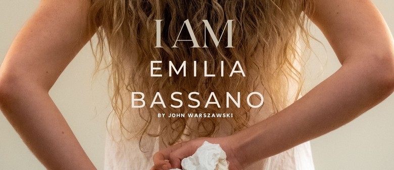 I Am Emilia Bassano - Melbourne - Eventfinda