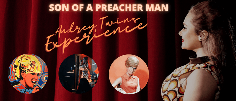 Dusty Springfield - Son of a Preacher Man Cabaret - Melbourne - Eventfinda