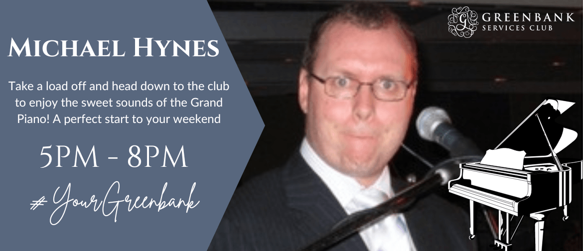 Weekend Melodies With Michael Hynes - Hillcrest - Eventfinda