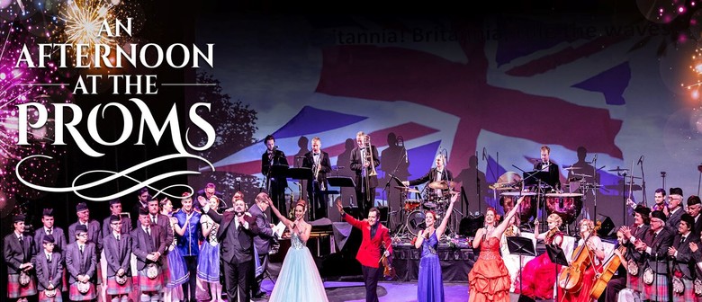 An Afternoon At The Proms Spectacular - Sunshine Coast - Eventfinda