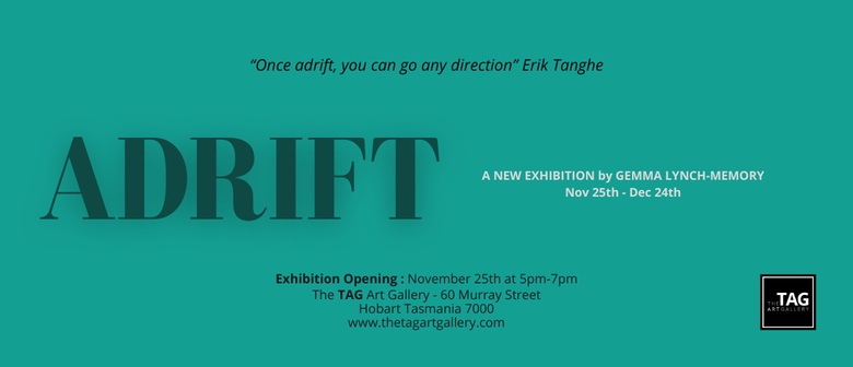 'Adrift' Art Exhibition by Gemma Lynch-Memory - Hobart - Eventfinda