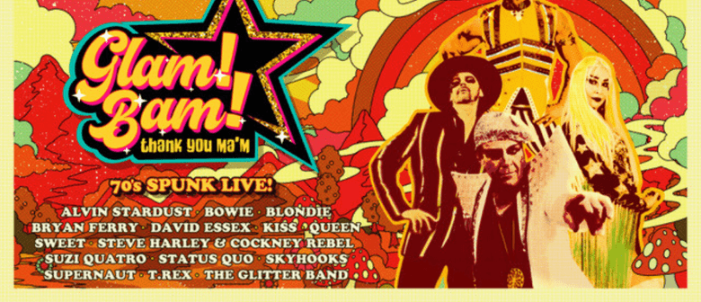 Glam Bam Thank You Ma'm - 70’s Glam Rock Show - Sydney - Eventfinda