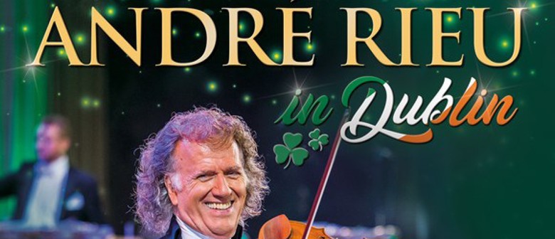 Andre Rieu In Dublin - Avoca Beach - Eventfinda