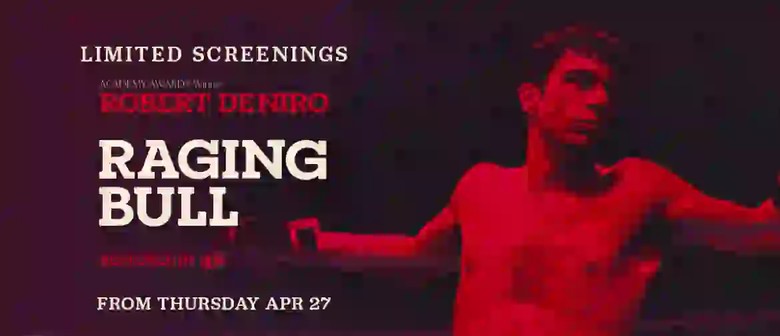 Raging Bull - 4K Restoration - Limited Screenings - Canberra - Eventfinda