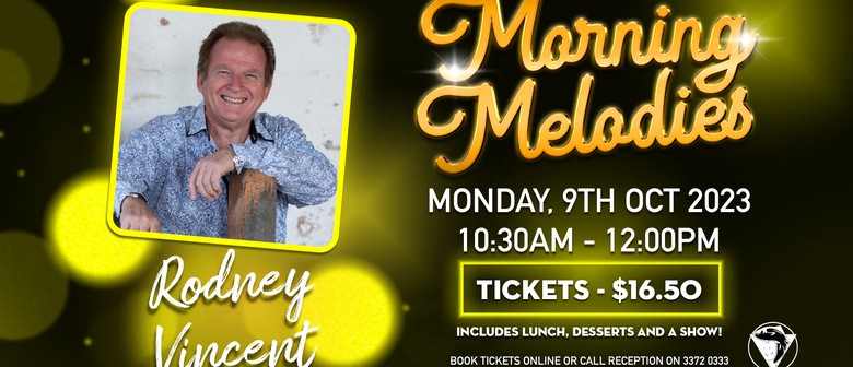 Morning Melodies with Rodney Vincent - Brisbane - Eventfinda