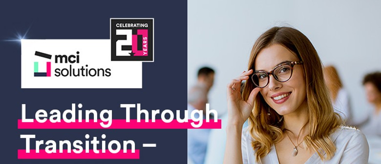 Leading Through Transition - Five Ways to Help Your Team - Virtual ...