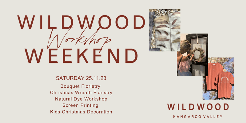 Wildwood Workshop Weekend - Kangaroo Valley - Eventfinda