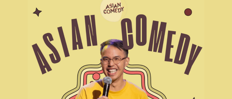 Asian Comedy Showcase - Melbourne - Eventfinda