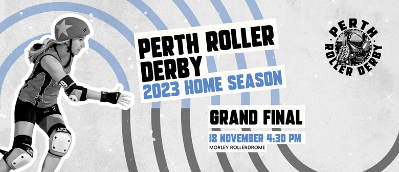 Perth Roller Derby 2023 Home Season - Grand Final - Perth - Eventfinda