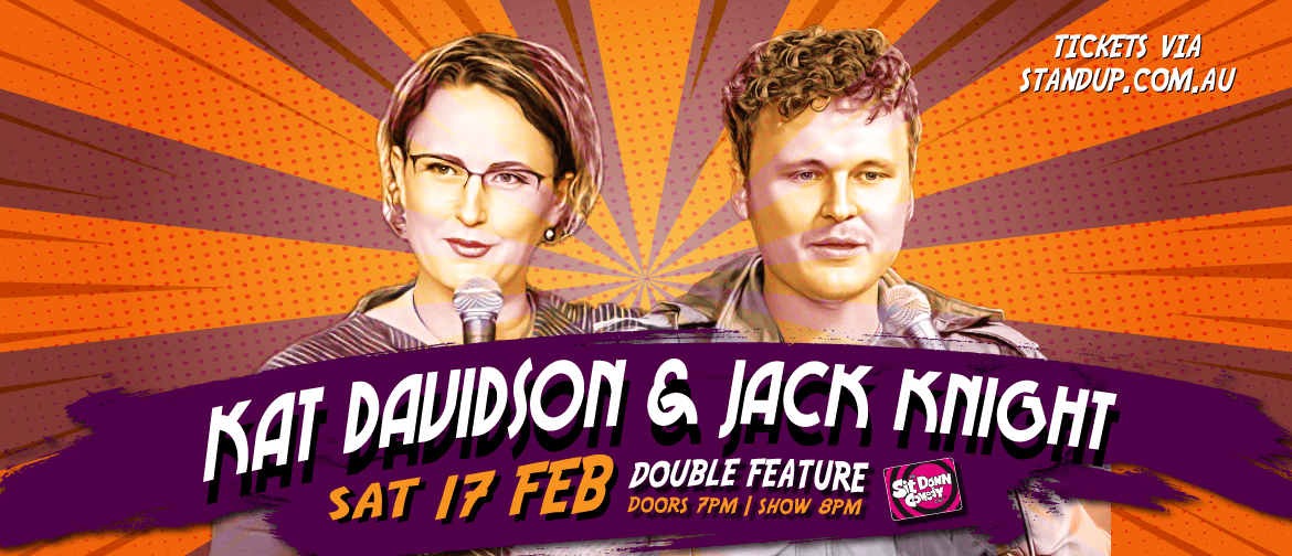 Saturday Double Feature: Kat Davidson & Jack Knight - Brisbane - Eventfinda