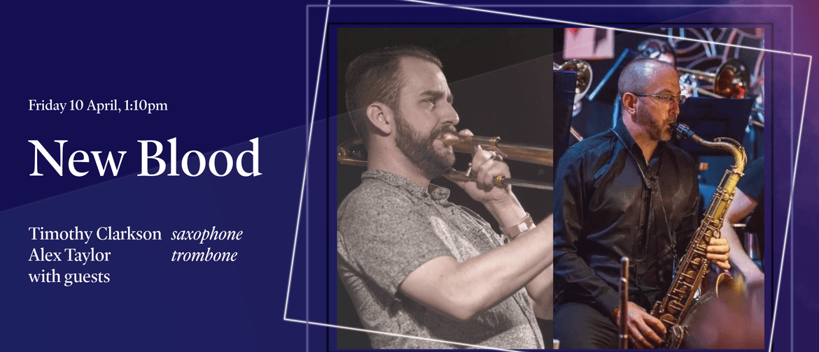 2026/S1 Elder Conservatorium Lunchtime Concert | New Blood - Adelaide ...